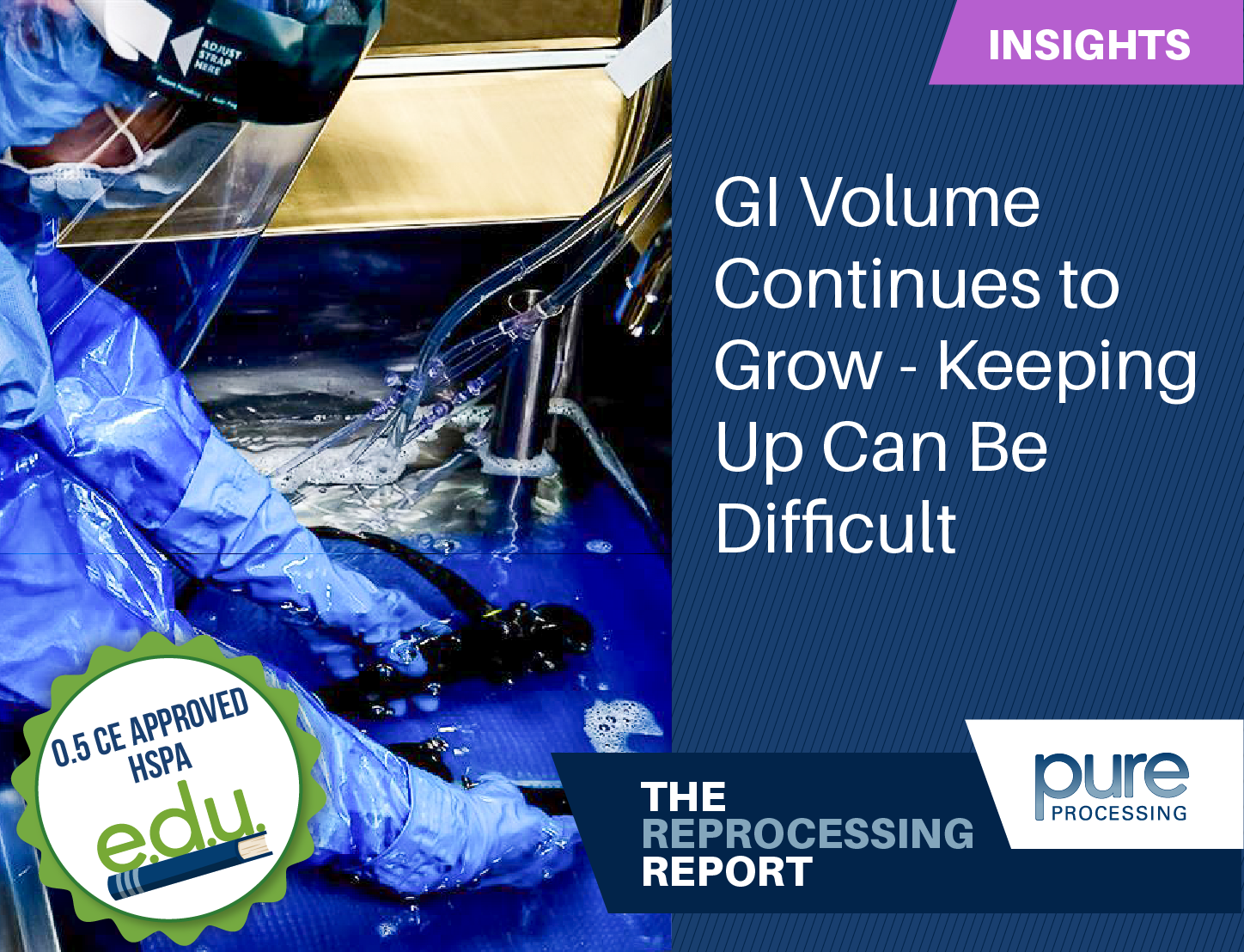 GI Volume Continues to Grow: Earn 0.5 Free CE Credit | Pure Processing